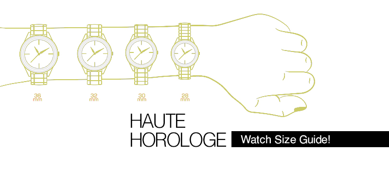 Haute Horologe- Watch Size Guide! - Discover the Luxury Watch Blogs ...